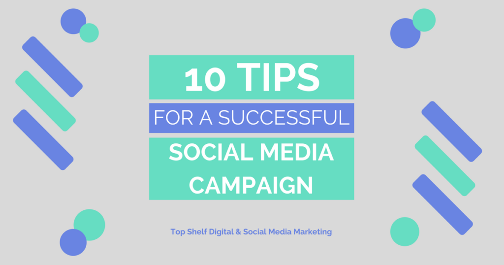 10 Tips for Successful Social Media Marketing – Top Shelf